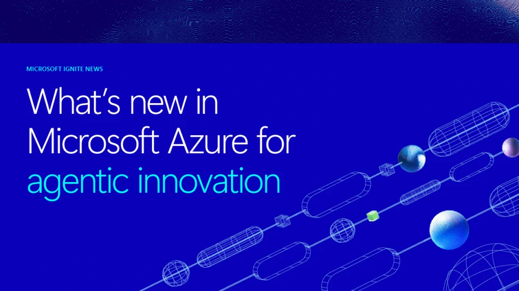 Azure At Microsoft Ignite 2025 All The Intelligent Cloud News